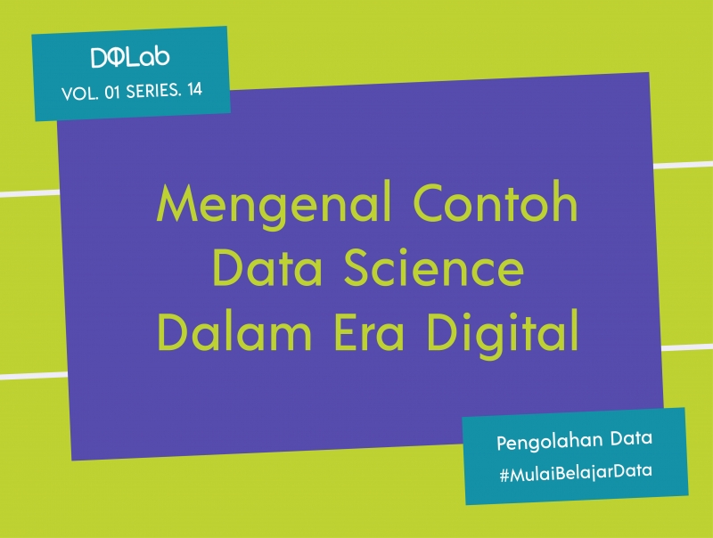 3 Contoh Penerapan Data Science Dengan Teknik Pengolahan Dat...