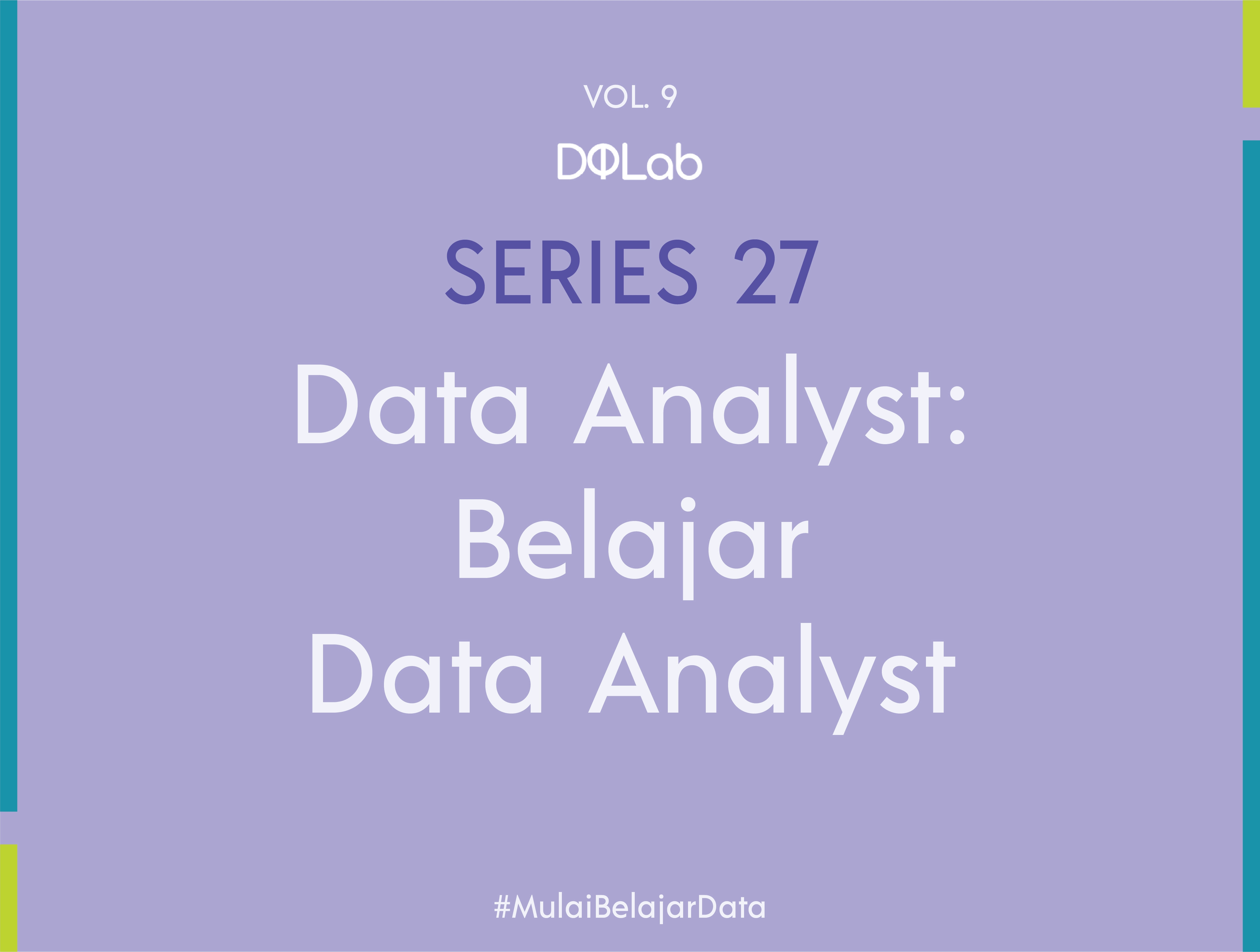 Belajar Data Analyst : 3 Tools Populer Untuk Mulai Belajar M...