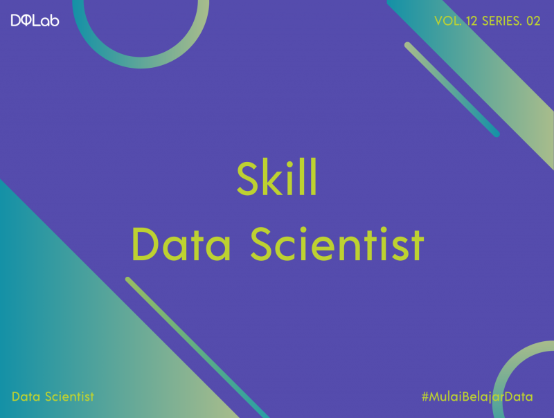 Basic Skill Data Scientist yang Harus Dikuasai Untuk Menjadi...
