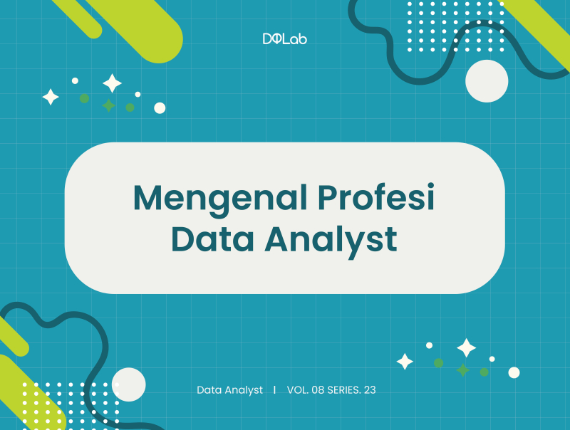 Data Analyst, Profesi Hot yang Mengasyikkan dan Menantang